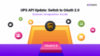UPS API Update: Switch to OAuth 2.0 | Exinent Integration Guide