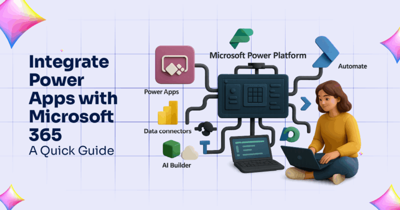 Integrate Power Apps with Microsoft 365: A Quick Guide
